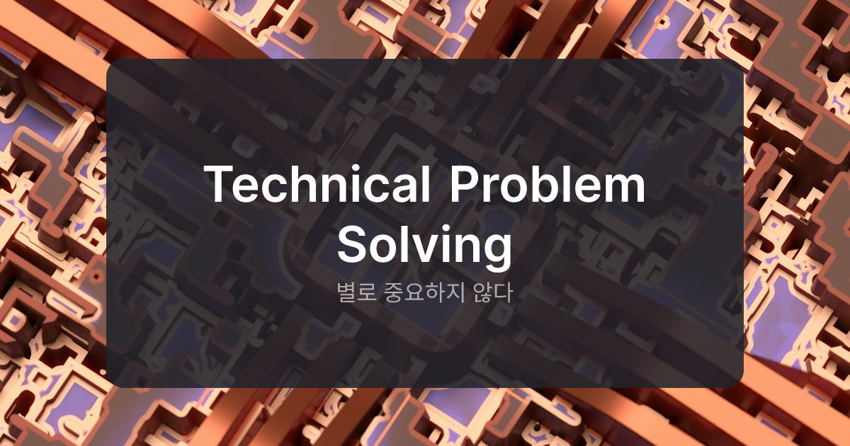 Technical Problem Solving